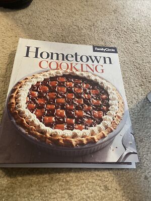 FAMILY CIRCLE HOMETOWN COOKING Recipes from Contest Winners Across the ...