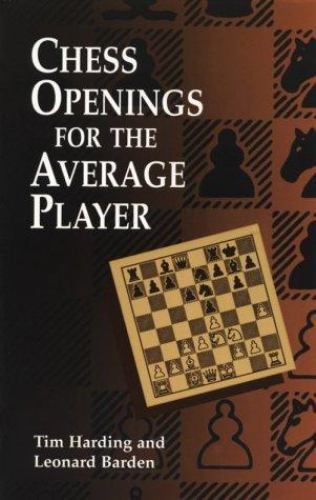 Chess Openings for the Average Player by Tim Harding and Leonard Barden ...