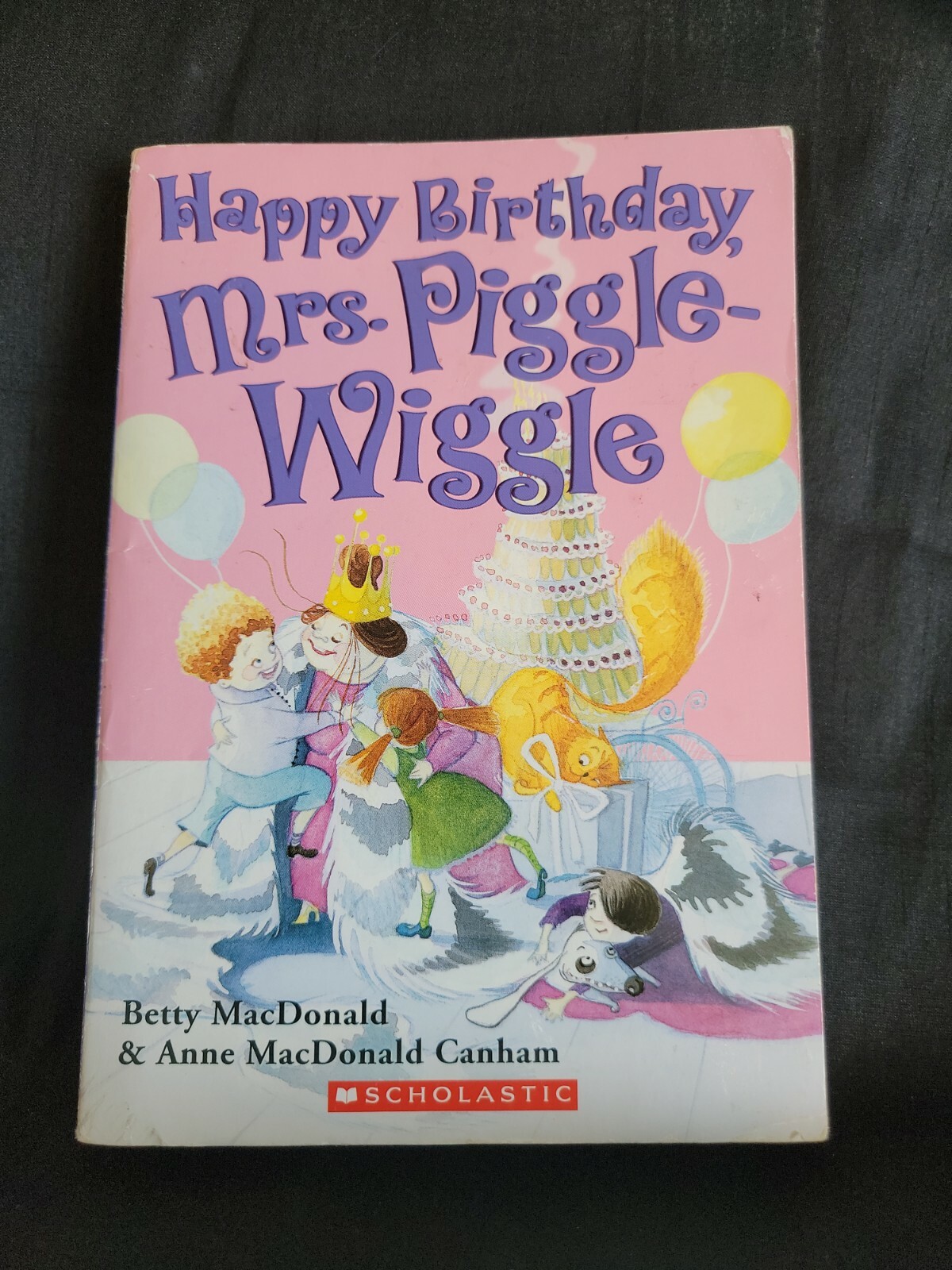 Happy Birthday, Mrs. Piggle-Wiggle by Anne MacDonald Canham, Betty Bard ...