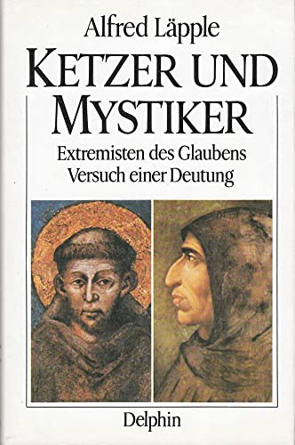 Ketzer und Mystiker. Extremisten des Glaubens. Versuch einer Deut | eBay.de