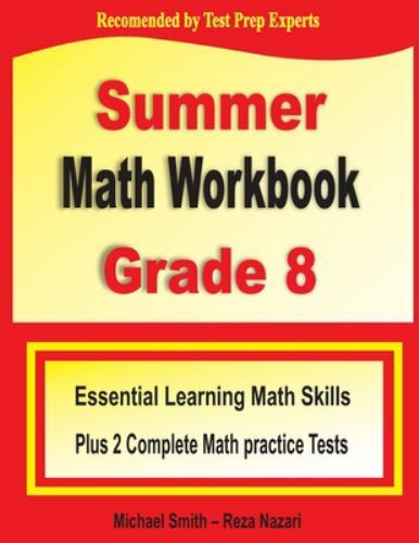 Summer Math Workbook Grade 8 : Essential Learning Math Skills Plus Two ...