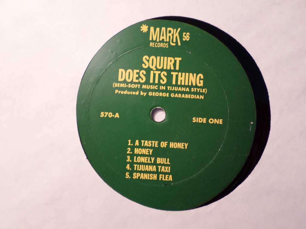 PROMO MARK LP RECORD /SQUIRT DOES ITS THING/TIJUANA STYLE/GEORGE ...