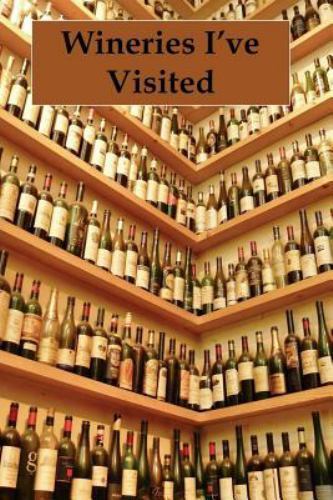 Wineries I've Visited by Tom Alyea (2016, Trade Paperback) for sale ...
