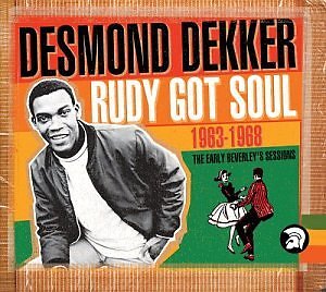DESMOND DEKKER - Rudy Got Soul: 1963 - 1968 (the Early Beverley's ...