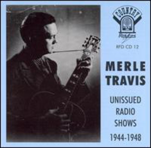 Unissued Radio Shows (1944-48) by Merle Travis (CD, 1995) for sale ...