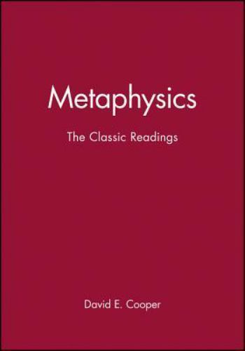 Philosophy: the Classic Readings Ser.: Metaphysics : The Classic ...