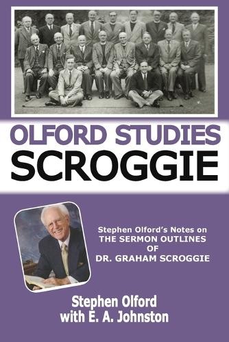 Stephen F Olford E A Johnston Olford Studies Scroggie (Paperback) 1 (UK ...