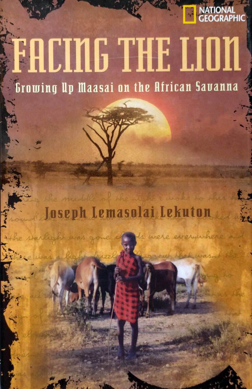 Facing the Lion: Growing Up Maasai on the African Savanna / J ...