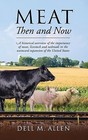 Meat Then Now historical overview importance mea by Allen Dell M ...