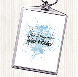Blue White Ignore Nonsense Inspirational Quote Bag Tag Keychain Keyring ...