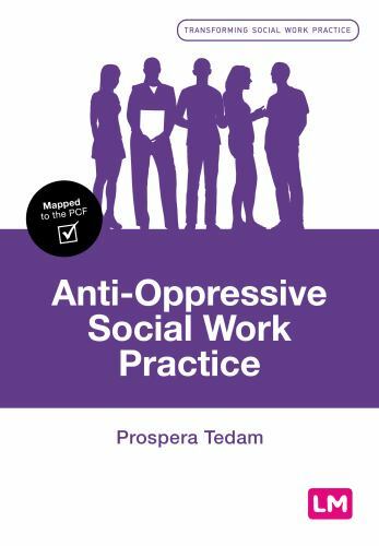 Anti-Oppressive Social Work Practice (Transforming Social Work Practice ...