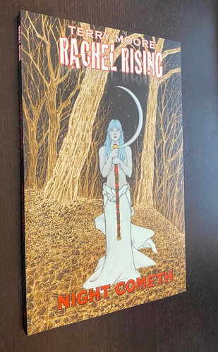 RACHEL RISING Volume 5 TPB (2015) -- Night Cometh -- SIGNED Terry Moore ...