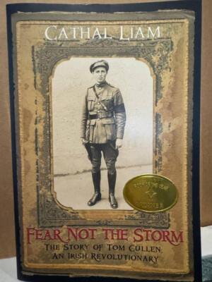 SIGNED: Fear Not The Storm: The Story of Tom Cullen by Cathal Liam ...