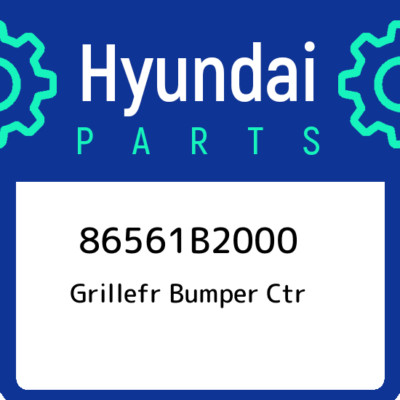 86561B2000 Hyundai Grillefr bumper ctr 86561B2000, New Genuine OEM Part ...