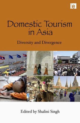 Domestic Tourism in Asia : Diversity and Divergence, Paperback by Singh ...