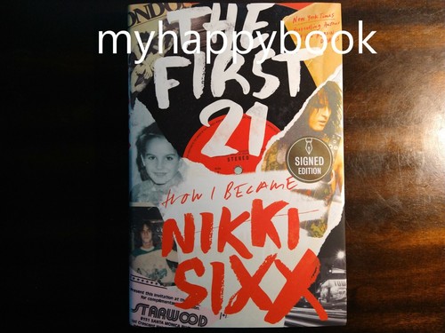 SIGNED The First 21 : How I Became Nikki Sixx by Nikki Sixx ...