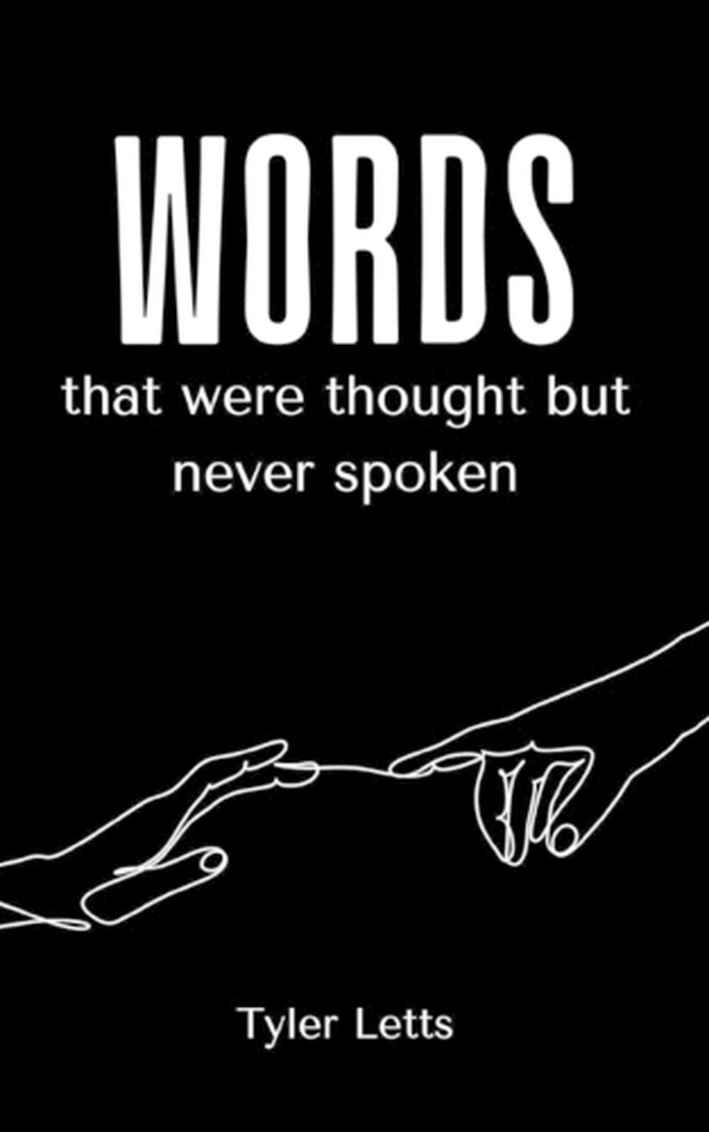 Words that were thought but never spoken 1 by Tyler Letts Paperback ...