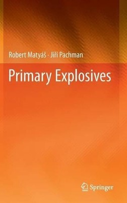 Robert Matyáš Jiří Pachman Primary Explosives (Hardback) (UK IMPORT) | eBay