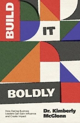 Kimberly McGlonn Build It Boldly (Taschenbuch) | eBay.de