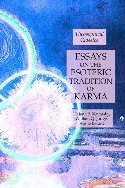 Essays on the Esoteric Tradition of Karma von Helena P. Blavatsky (2019 ...