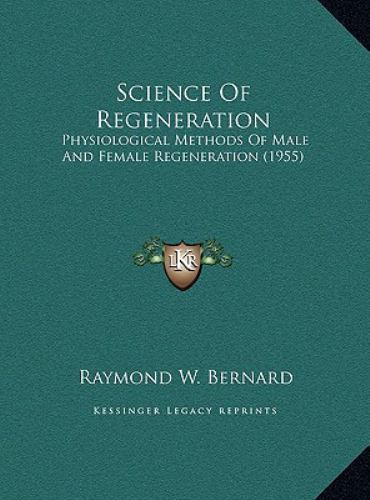 Science of Regeneration : Physiological Methods of Male and Female ...