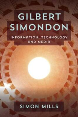 Gilbert Simondon: Information, Technology And Media 9781783481484| eBay
