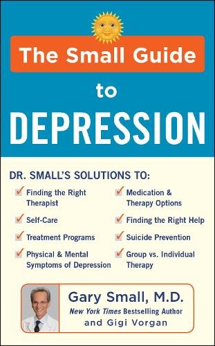 Gary Small Gigi Vorgan The Small Guide to Depression (Copertina rigida ...