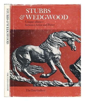 TATTERSALL, BRUCE. TATE GALLERY. STUBBS & WEDGWOOD (EXHIBITION) (1974 ...