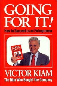 GOING FOR IT!: HOW TO SUCCEED AS AN ENTREPRENEUR By Victor Kiam ...