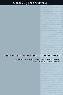 Taking on the Political Ser.: Cinematic Political Thought : Narrating ...