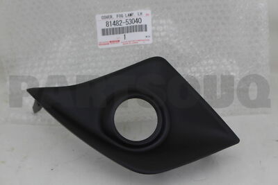8148253040 Genuine Toyota COVER, FOG LAMP, LH 81482-53040 | eBay