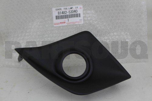 8148253040 Genuine Toyota COVER, FOG LAMP, LH 81482-53040 | eBay