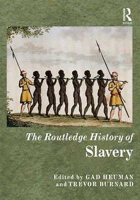 Routledge Histories Ser.: Routledge History of Slavery by Trevor ...