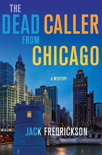 Dead Caller from Chicago by Jack Fredrickson (2013, Hardcover) for sale ...