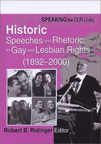 Speaking for Our Lives : Historic Speeches and Rhetoric for Gay and ...