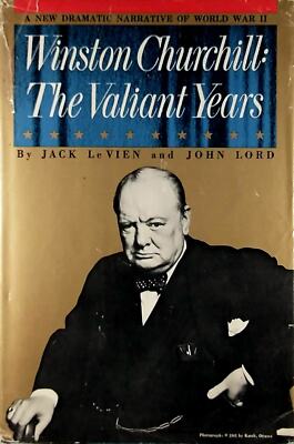 Winston Churchill: The Valiant Years by Jack Le Vien and John Lord ...
