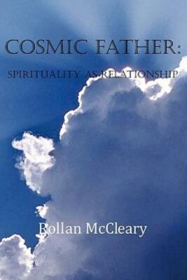 Cosmic Father: Spirituality As Relationship 9781442112018| eBay