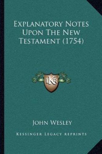 Explanatory Notes upon the New Testament by John Wesley (2010, Trade ...