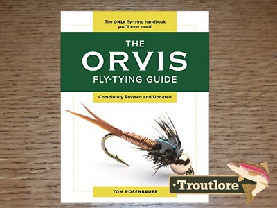 THE ORVIS FLY TYING GUIDE - NEW FLYTYING BOOK BY TOM ROSENBAUER REVISED ...