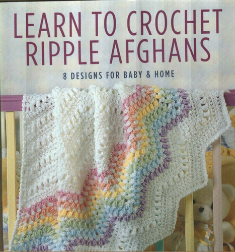 NEW LEARN TO CROCHET RIPPLE AFGHANS 8 DESIGNS DIGEST SIZE CROCHET ...