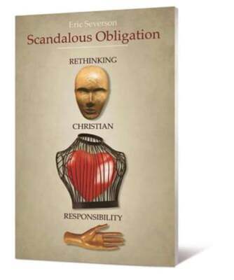 Scandalous Obligation: Rethinking Christian Responsibility by Eric R ...