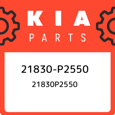 21830-P2550 Kia 21830p2550 21830P2550, New Genuine OEM Part | eBay