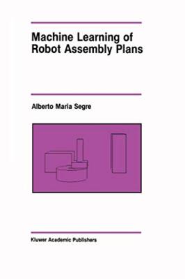 Machine Learning of Robot Assembly Plans 9781461289548| eBay