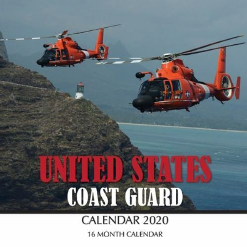 United States Coast Guard Calendar 2020: 16 Month Calendar by Golden ...