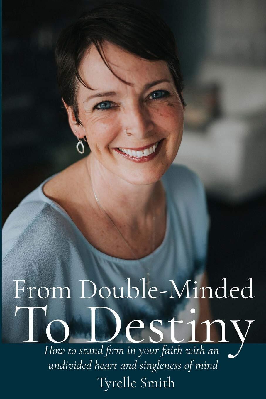 Tyrelle Smith From Double-Minded to Destiny (Poche) | eBay