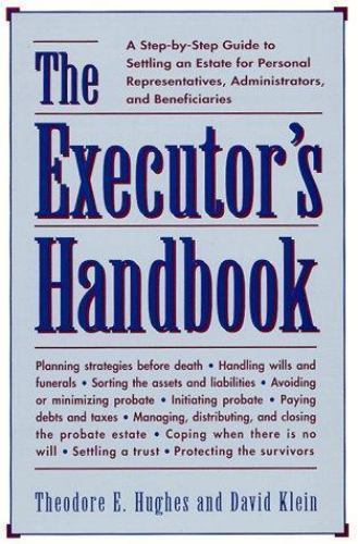 The Executors Handbook: A Step-By-Step Guide to Settling an Estate for ...
