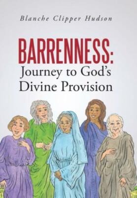 Barrenness: Journey To God's Divine Provision 9781490889542| eBay