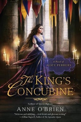 The King's Concubine: A Novel of Alice Perrers by Anne O'Brien (English ...