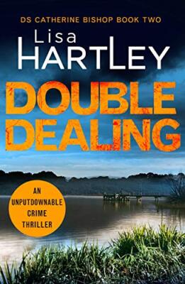 Double Dealing: An unputdownable crime thriller Lisa Hartley New Book ...