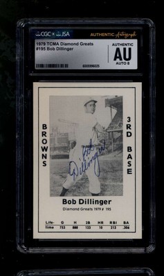 1979 TCMA DIAMOND GREATS #195 BOB DILLINGER JSA GRADED AUTOGRAPH 8 NM ...